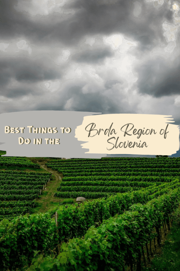 12 Best Things to Do in the Brda Region of Slovenia - Global Viewpoint
