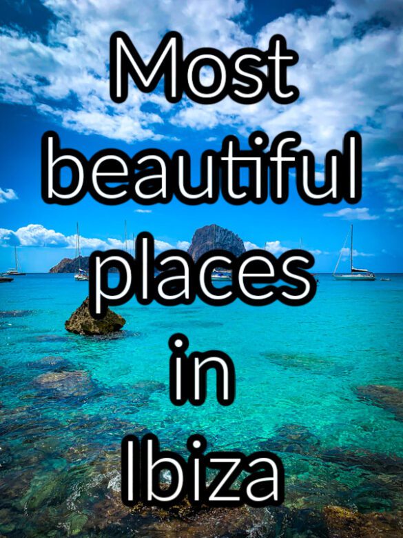 12 Epic and Beautiful Spots to See in Ibiza