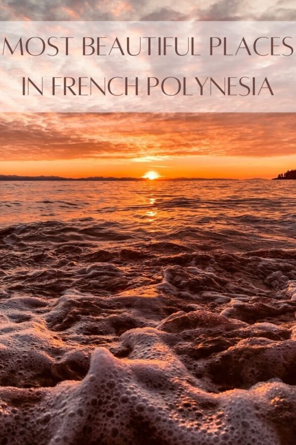 12 Surreal Places in French Polynesia You Need to Experience