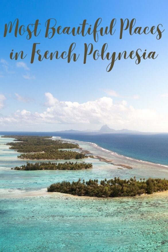 12 Surreal Places in French Polynesia You Need to Experience
