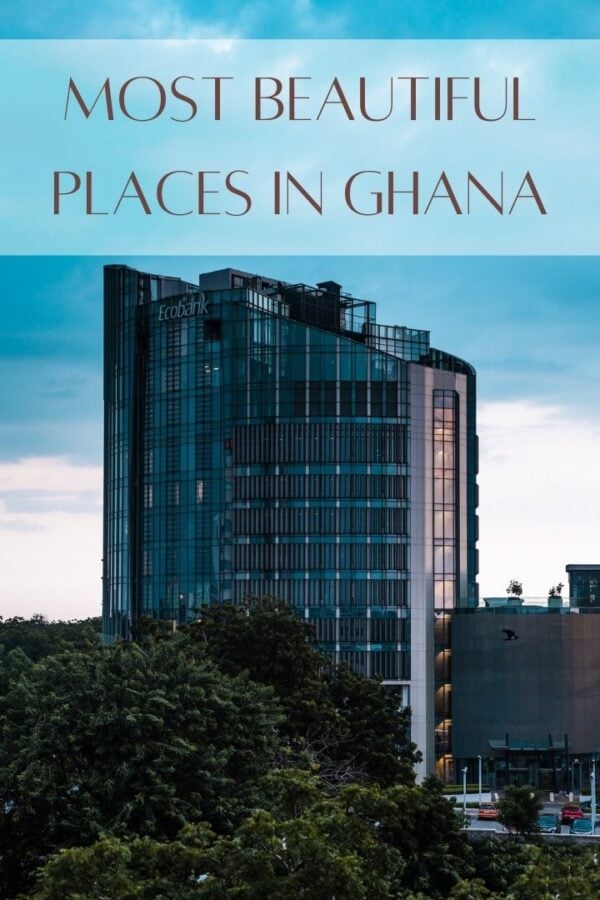 12 Most Beautiful Places in Ghana to Visit (Africa's Rising Star)