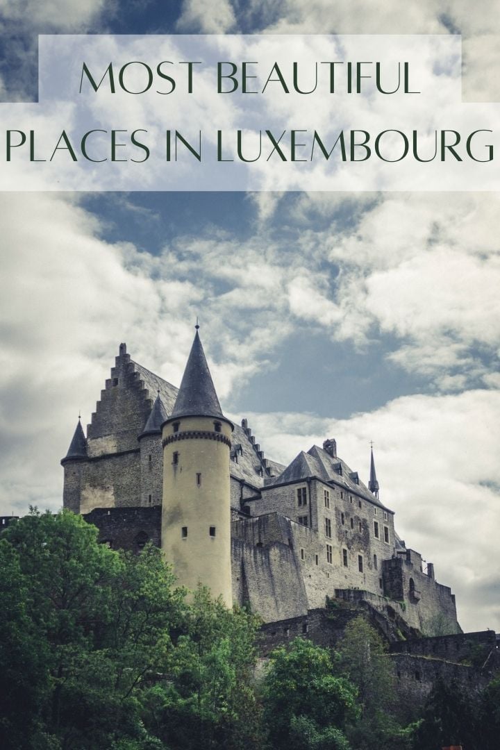 12 Most Beautiful Places in Luxembourg to Visit This Year (2025)