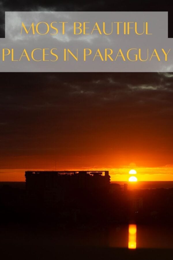 12 Most Beautiful Places in Paraguay to Visit (2025 Guide)