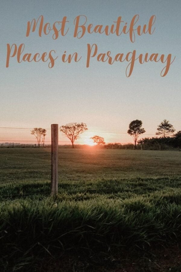 12 Most Beautiful Places in Paraguay to Visit (2025 Guide)