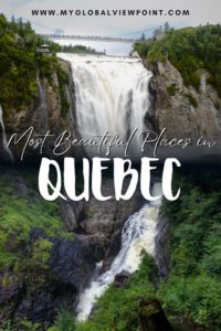 12 Absolutely Breathtaking Places to Visit in Quebec