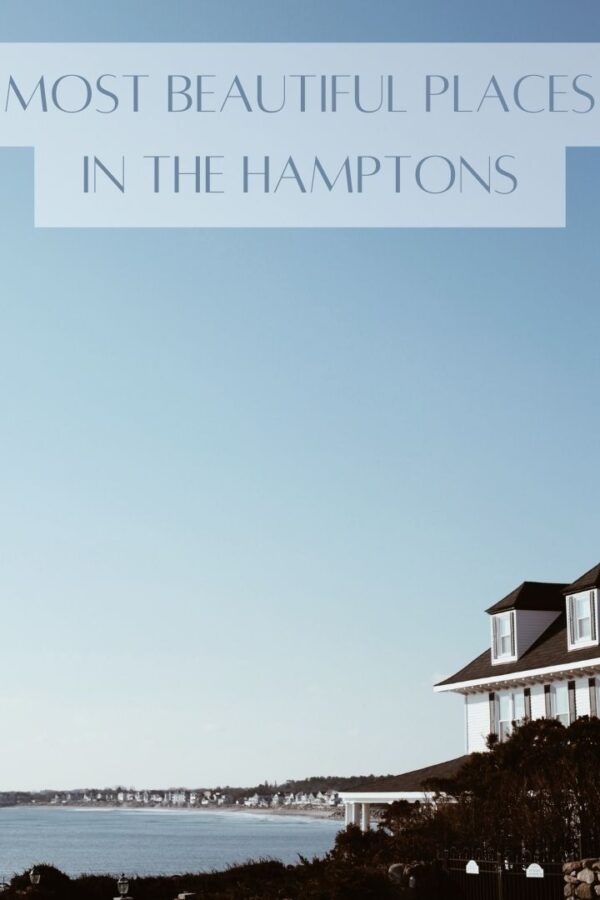 12 Fairytale-Like Places in The Hamptons You’ll Fall in Love With