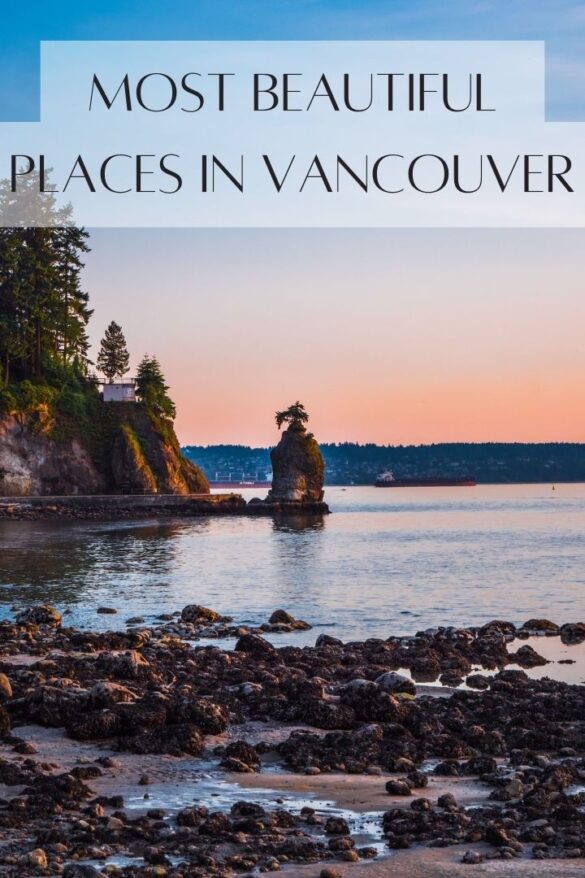 The 12 Prettiest Spots in Vancouver You Won’t Believe Exist