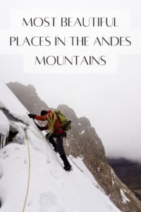 12 Enchanting Spots in Andes Mountains to Add to Your Bucket List