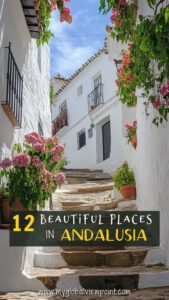 12 Absolutely Breathtaking Places to Visit in Andalusia
