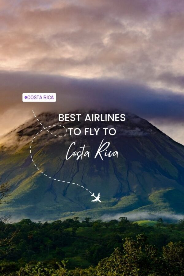 10 BEST Airlines to Fly to Costa Rica in 2025 - Global Viewpoint