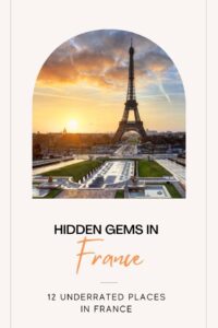 12 Best Hidden Gems in France to Visit - Global Viewpoint