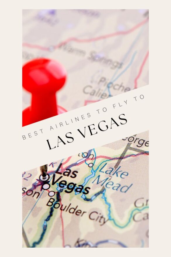 The 10 Top Airlines to Fly to Las Vegas (2025) - Global Viewpoint