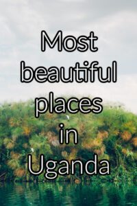 13 STUNNING Places in Uganda to Visit This Year (2025)