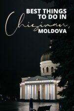12 Awesome Things to Do in Chisinau, Moldova for an Epic Trip - Global ...