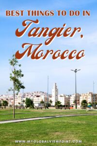 10 AMAZING Things to Do in Tangier, Morocco (Top Attractions & Hidden ...