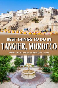 10 AMAZING Things to Do in Tangier, Morocco (Top Attractions & Hidden ...