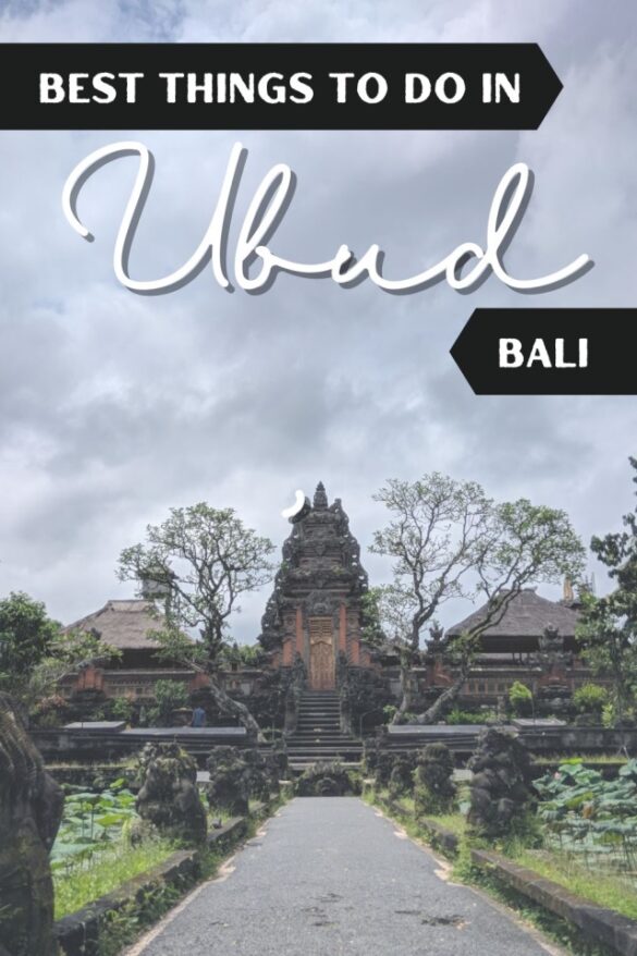 12 Best Things to Do in Ubud, Bali for an Unforgettable Adventure ...