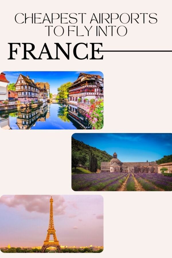 9 Cheapest Airports to Fly Into France in 2026 (From $450 Roundtrip ...