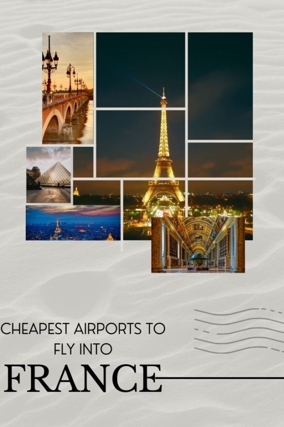9 Airports in France That Offer the Cheapest Flights in 2025 - Global ...