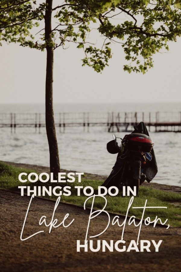 12 Unmissable Activities on Lake Balaton, Hungary You’ll Love