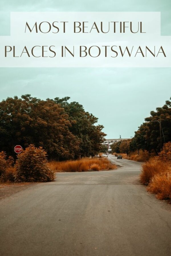 12 Exceptionally Beautiful Places in Botswana (Must-See Spots) - Global ...