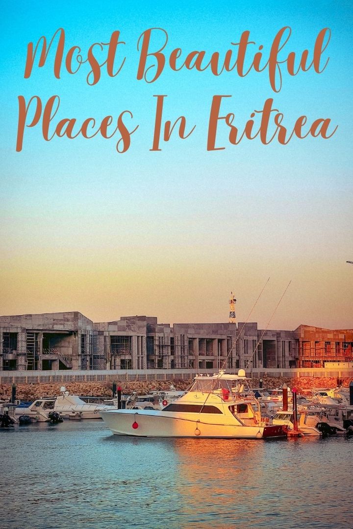 The 12 Prettiest Places in Eritrea to Visit