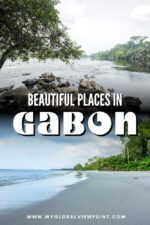 12 Absolutely Breathtaking Places to Visit in Gabon