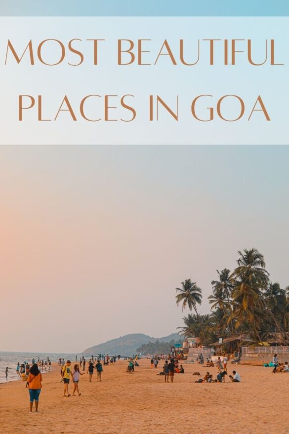 12 Spectacular Spots in Goa You Have to See to Believe - Global Viewpoint