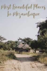 11 Epic and Beautiful Spots to See in Mozambique