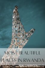 12 Jaw-Dropping Destinations in Rwanda to Visit This Year