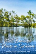 12 Epic and Beautiful Spots to See in Suriname