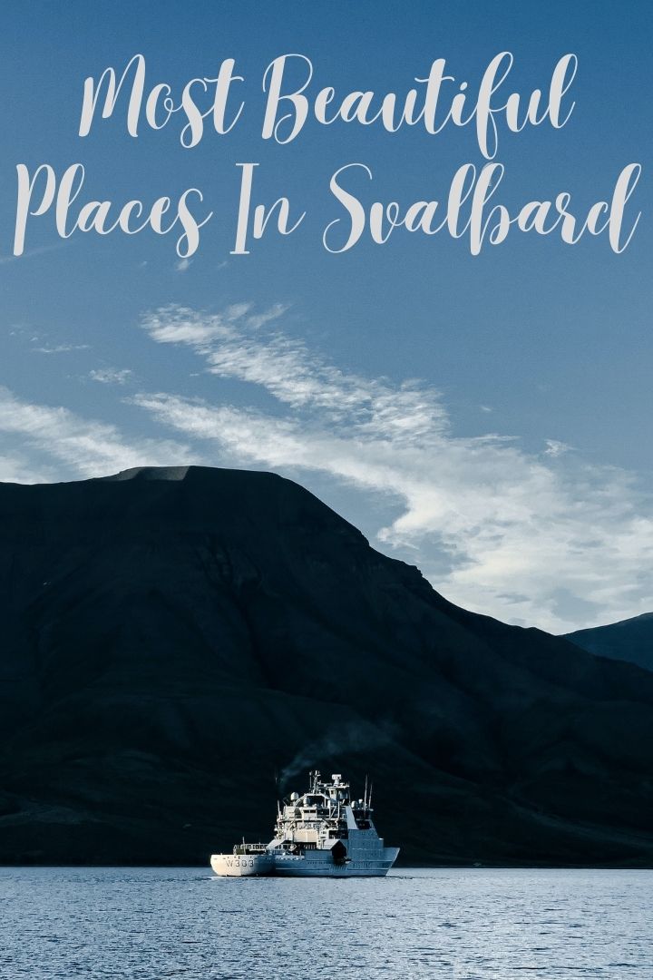 12 Scenic Destinations in Svalbard You Need to See