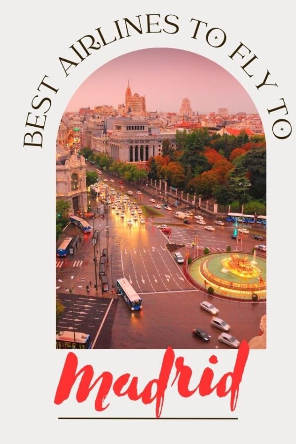 Top 10 Airlines to Fly to Madrid in 2025 (From the US) - Global Viewpoint
