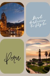 12 of the Best Airlines that Fly to Peru (For 2025)