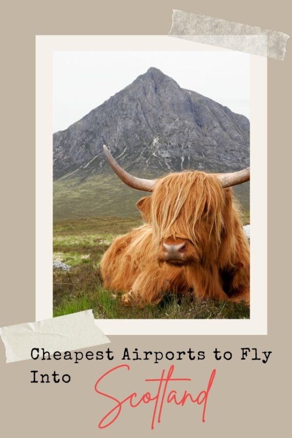 4 Cheapest Airports to Fly Into Scotland From the US in 2025 - Global ...
