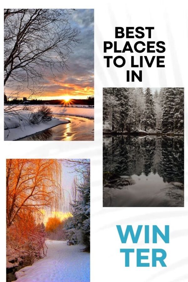 10 Scenic Places to Live in the Winter That Are Perfect for Settling ...