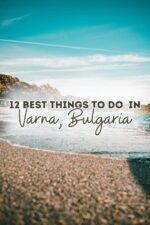 12 Iconic Varna, Bulgaria Attractions & Activities to Add to Your Itinerary