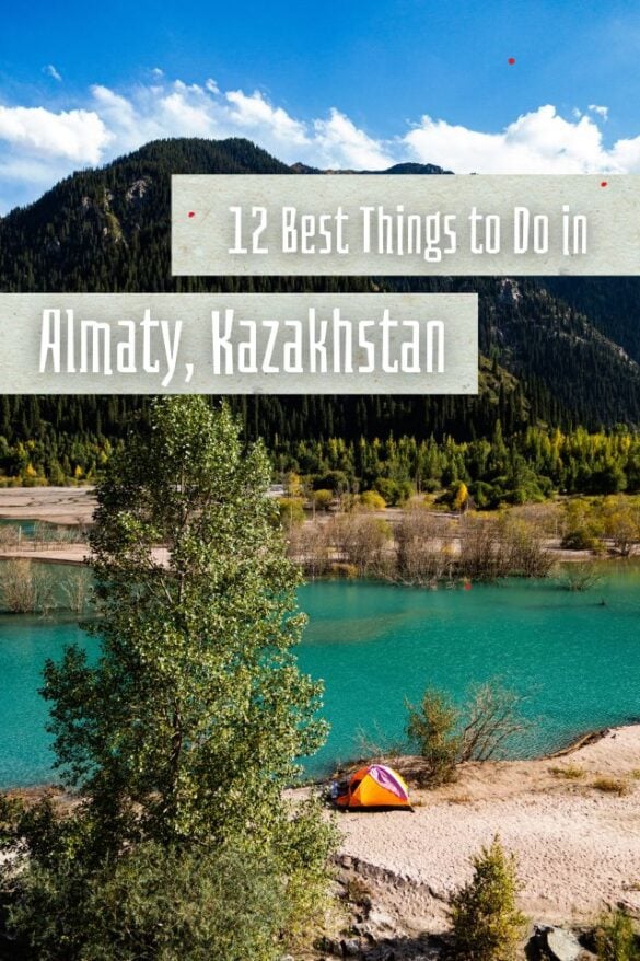 11 Unique Things to Do in Almaty, Kazakhstan (Beyond the Basics!)