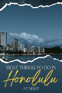 12 INSANE Things to Do in Honolulu at Night (Paradise After Dark!)