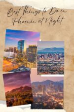 12 EXCITING Things to Do in Phoenix at Night (Desert Magic!)