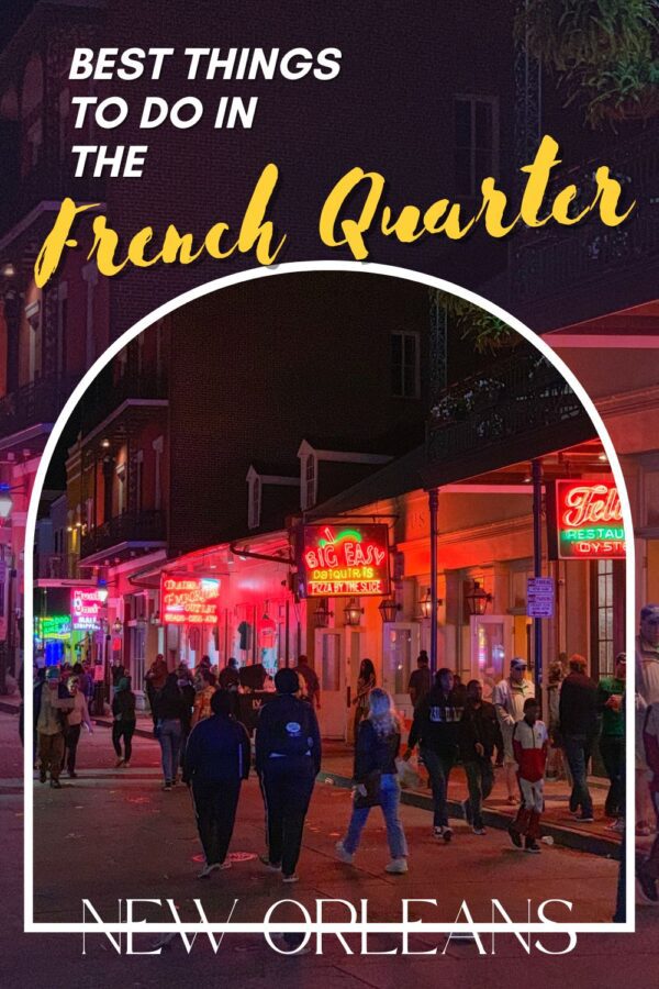 15 Fun & Unique Things to Do in the French Quarter, New Orleans ...