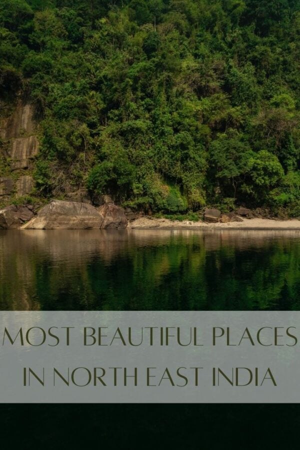 12 Epic and Beautiful Spots to See in North East India - Global Viewpoint