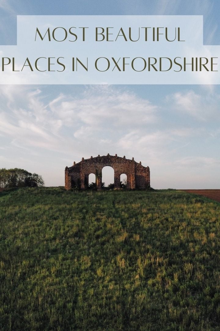13 Stunning Places to Visit in Oxfordshire in 2026 - Global Viewpoint