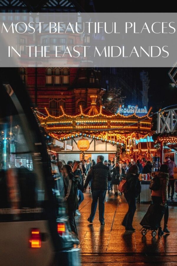 12 Enchanting Spots in The East Midlands to Add to Your Bucket List ...