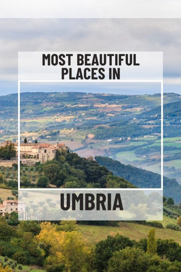 12 Enchanting Spots in Umbria, Italy to Add to Your Bucket List