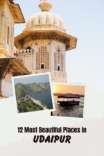 12 Jaw-Dropping Destinations in Udaipur to Visit This Year