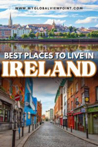 11 Affordable Places in Ireland Where Expats Can Thrive - Global Viewpoint
