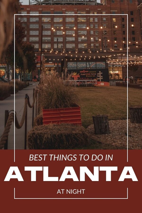 15 INSANE Things to Do in Atlanta at Night (Don't Sleep on #7!)