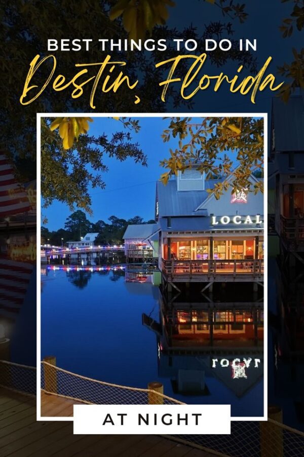 15 MAGICAL Things to Do in Destin After the Sun Sets