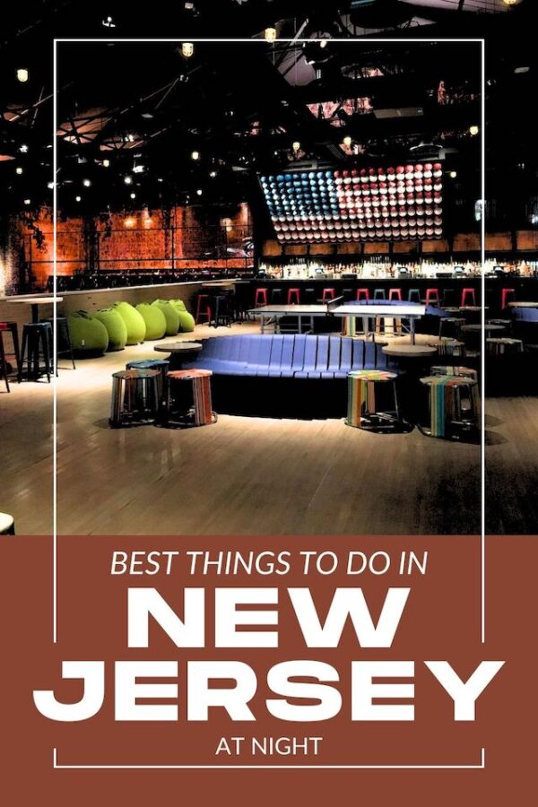 12 EPIC Things to Do in New Jersey at Night (Don't Miss #7!)